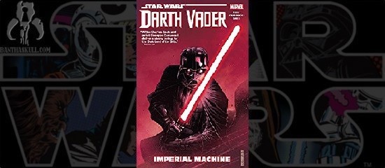 Star Wars: Darth Vader: Dark Lord of the Sith Volume 1-Imperial Machine